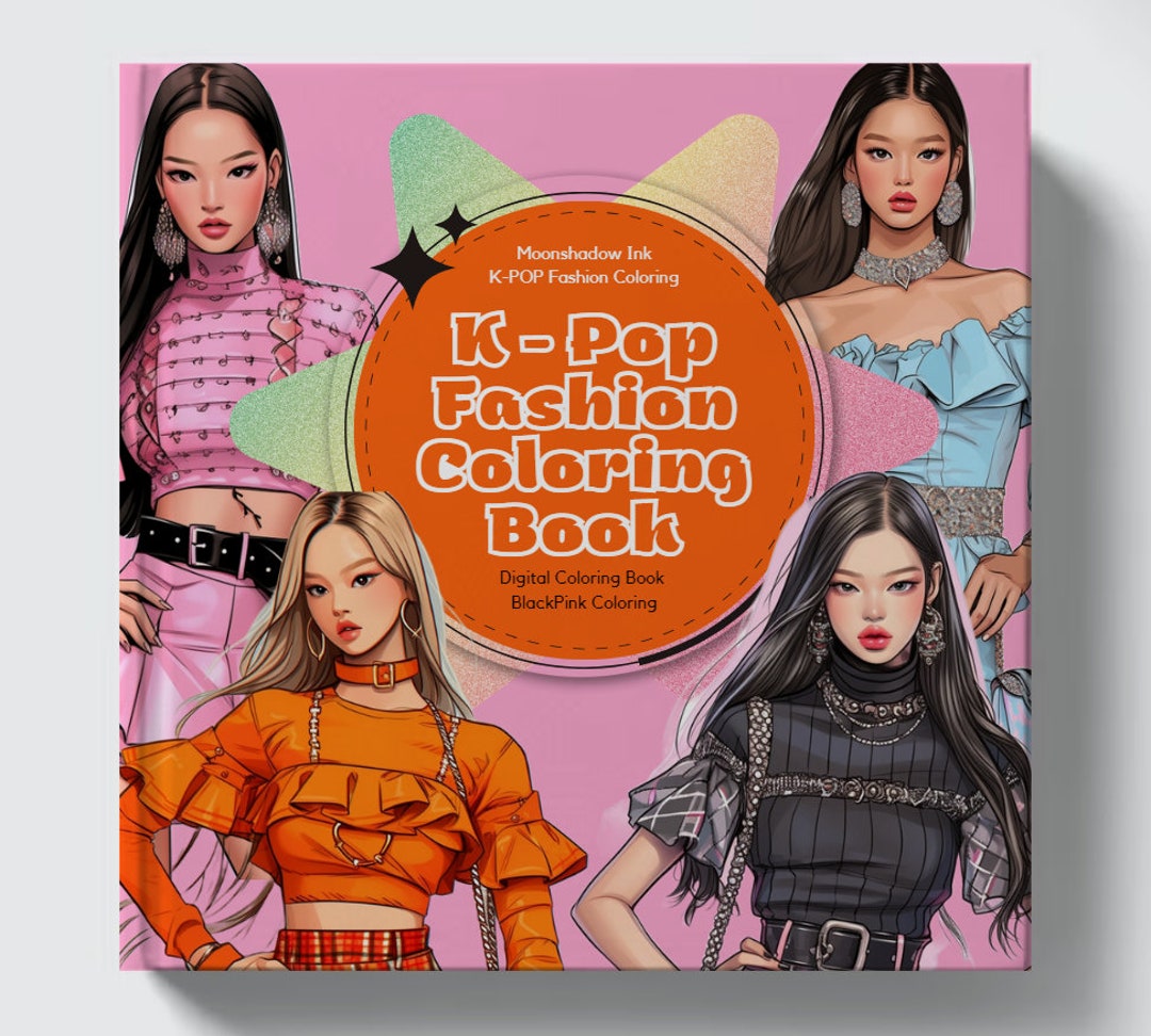 KPOP Fashion Coloring Book, Korean Fashion Coloring, BLACKPINK Coloring ...