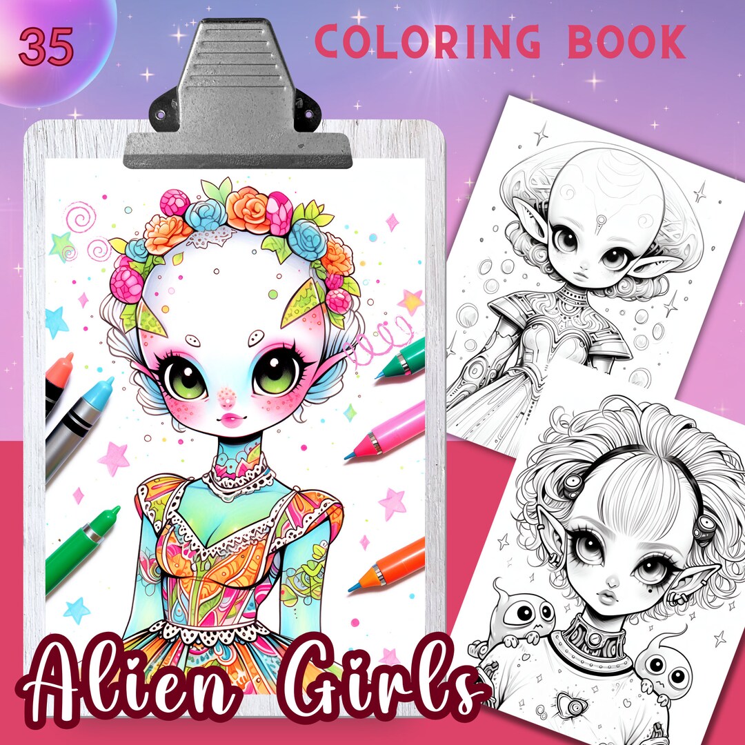 ALIEN GIRLS Coloring Book, Relaxing and Inspiring Designs for Stress ...