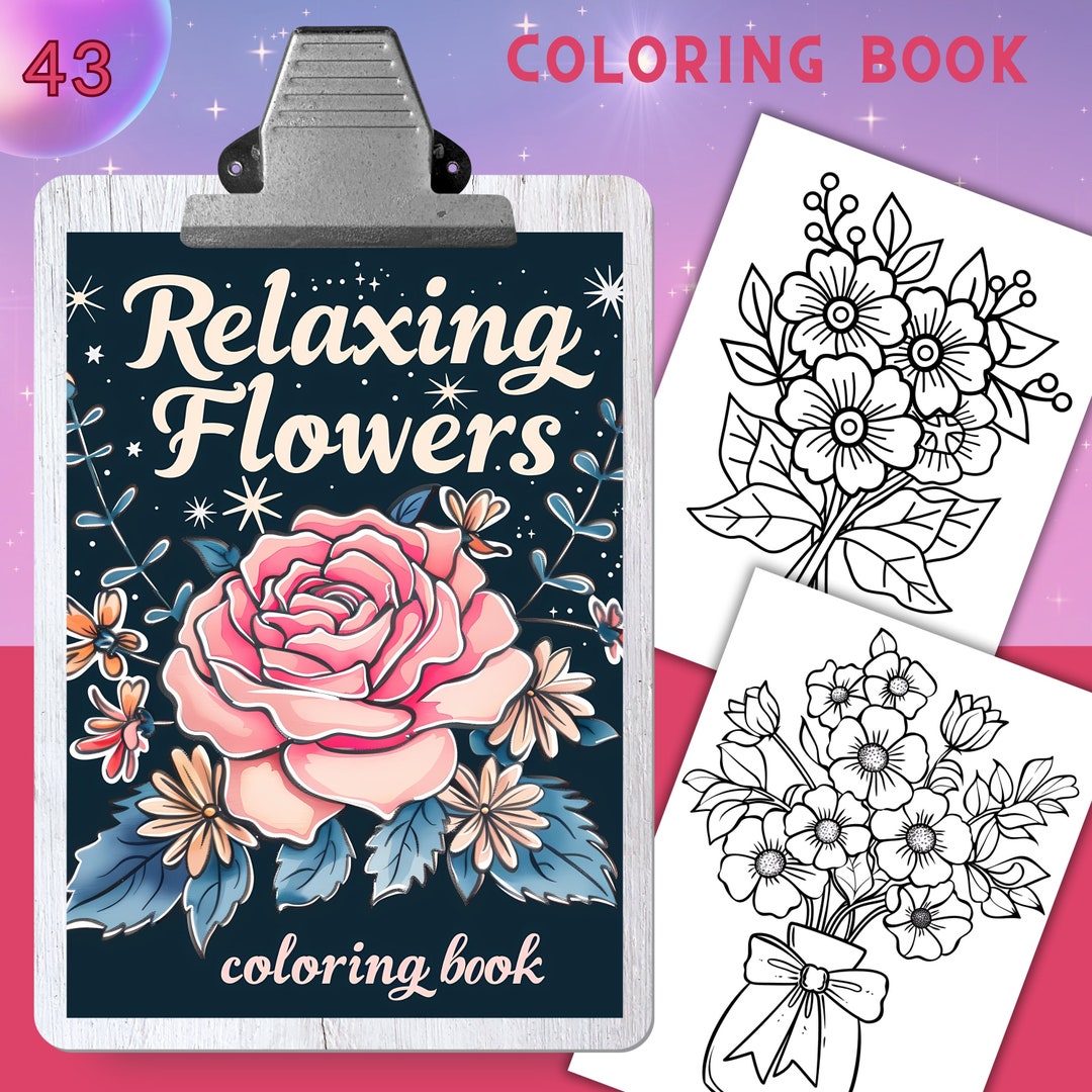 43 Coloring Pages, RELAXING FLOWERS, Coloring Book for Adults and Kids ...
