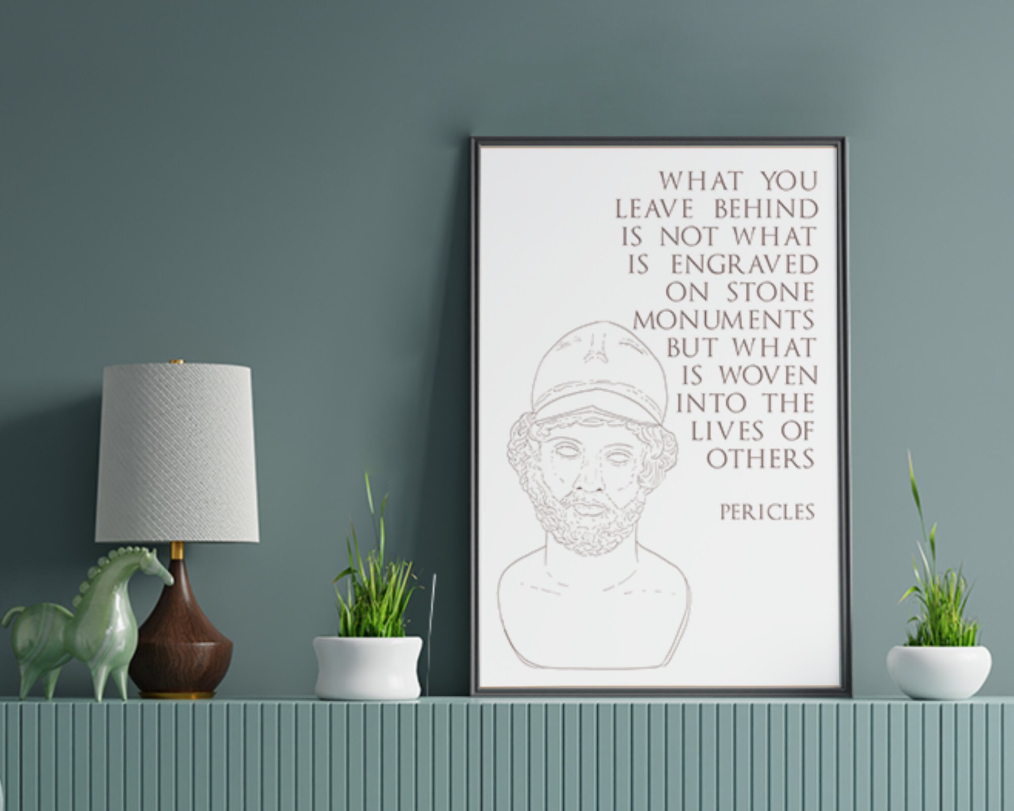 Pericles Quotation Poster, What You Leave Behind, Student Teacher Gift ...