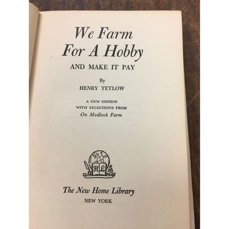 We Farm for A Hobby and Make It Pay by Henry Tetlow Hardcover ©1938 - Etsy