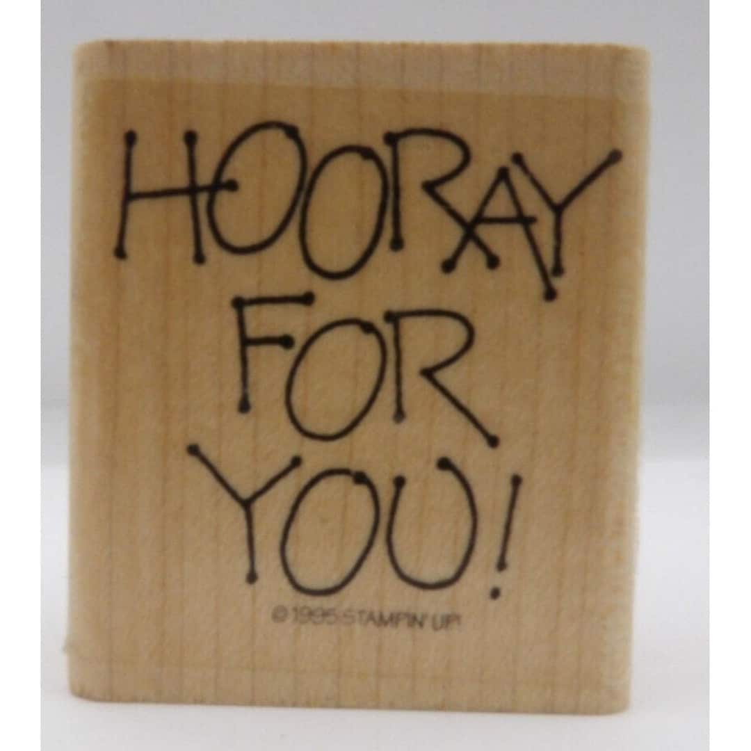 Stamp, Wooden Rubber, Hooray for You ©1995 Stampin' Up! 2 1/4 X 2" - Etsy