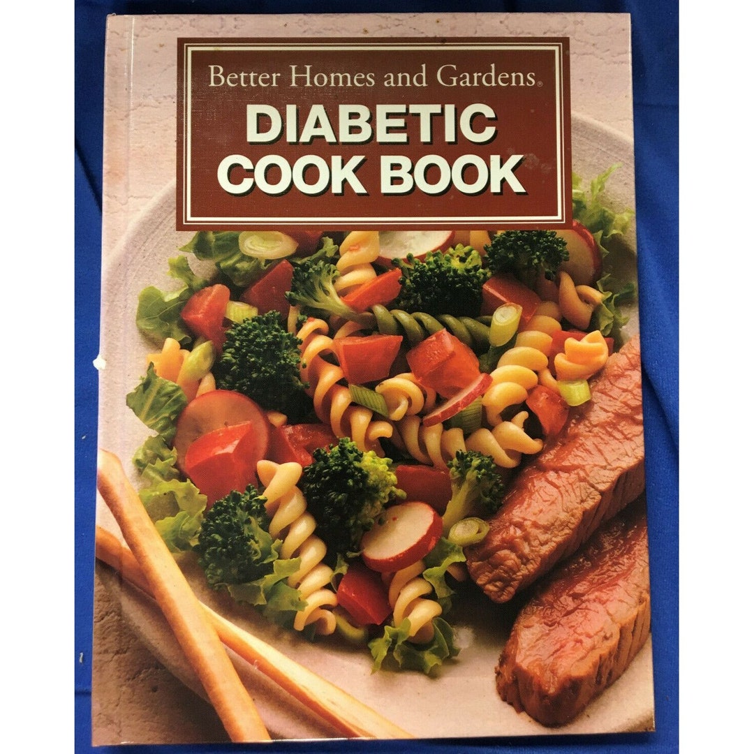 Better Homes and Gardens Diabetic Cook Book Copyright 1992 Meredith ...
