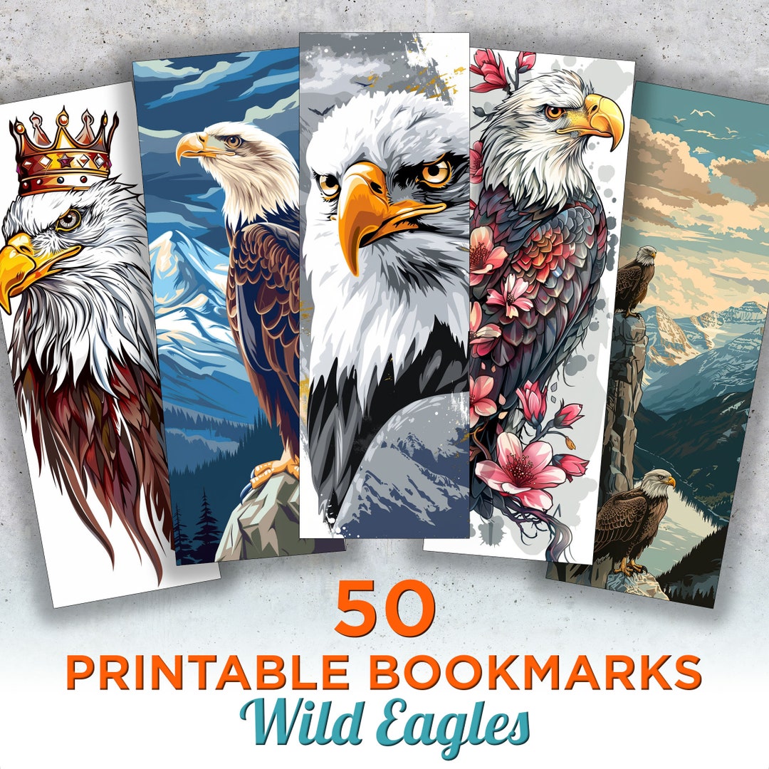 50 Wild Eagle Printable Bookmarks, Eagle Download Bookmark Sheets ...