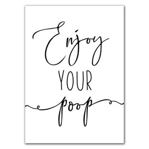 Enjoy Your Poop, Funny Bathroom Sign Canvas Poster Wall Art Prints ...