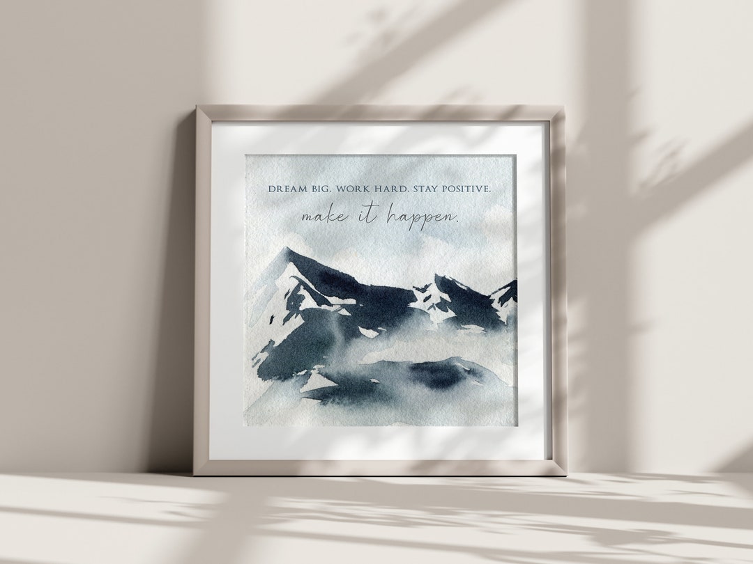 Printable Art: Dream Big Work Hard Stay Positive, Make It Happen, Wall ...