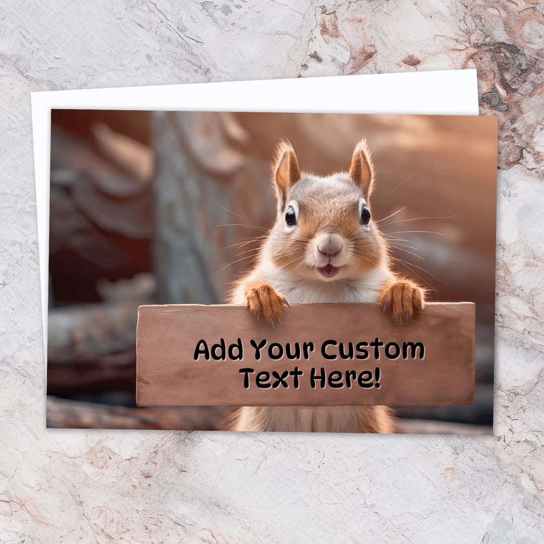 Squirrel Holding Custom Sign Card for Birthdays, Mothers Day Fathers ...