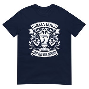 SIGMA MALE TEE: I Don't Need Your Approval - Etsy