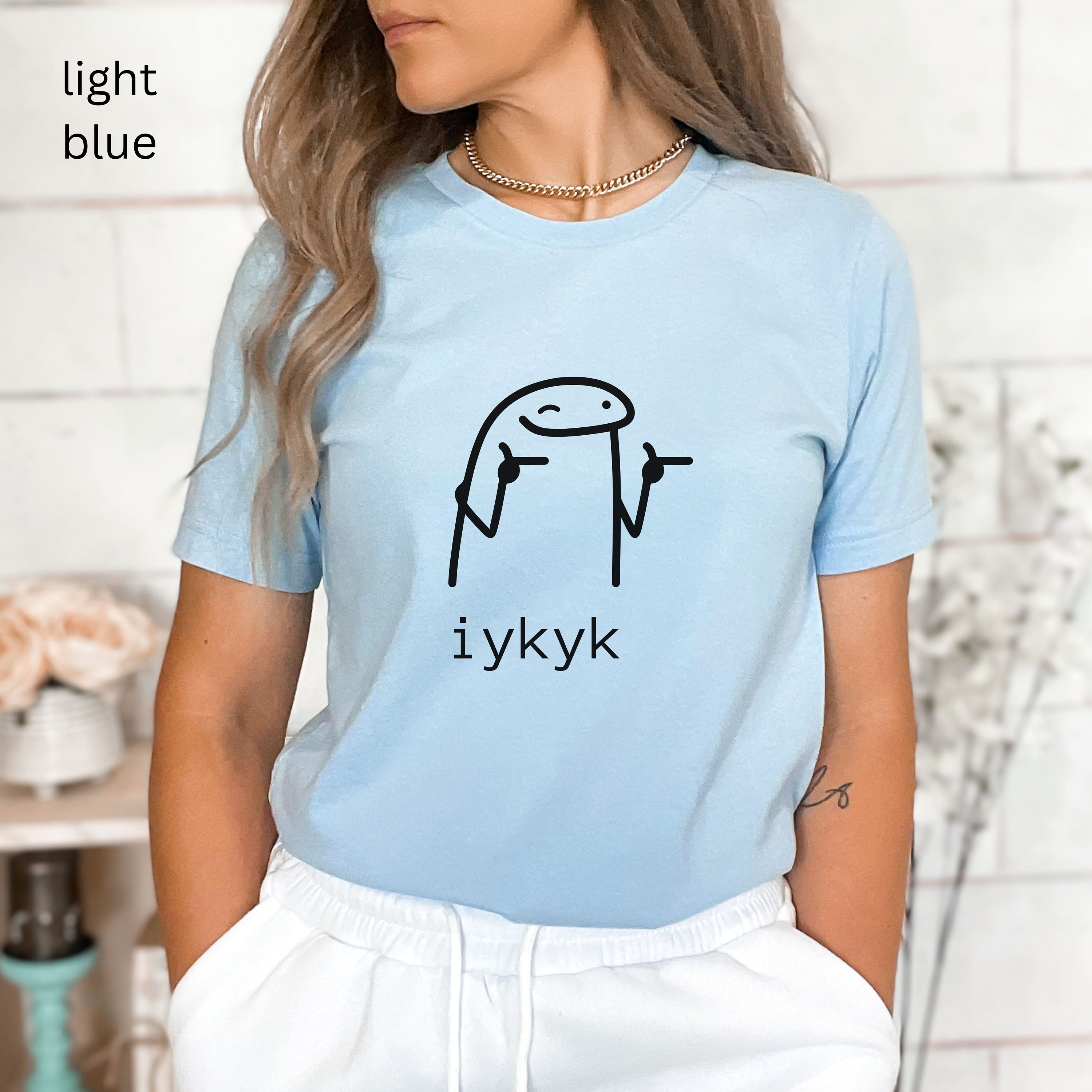 IYKYK Tshirt, Gen Z Slang Shirt, Trendy Tee, Funny Shirt, Gift for Her ...
