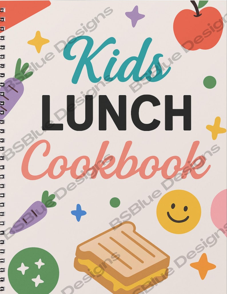 Kid-friendly Meals: School Lunch Cookbook With Quick & Easy Recipes for ...