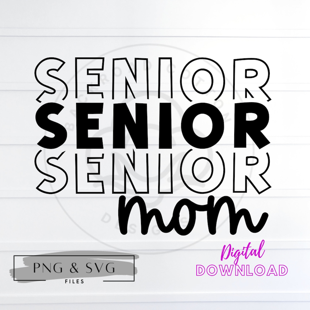 Senior Mom SVG, Senior Mom PNG, Senior SVG 2024 - Etsy