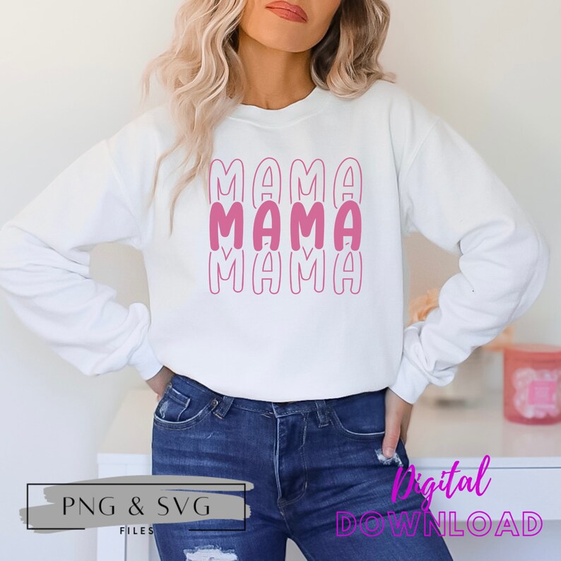 Mama PNG, Mama SVG, Stacked Mama PNG, Mom Png, Mom Svg, Files for ...