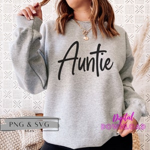 Auntie SVG and PNG Files for Shirts and Sweatshirts, Aunt SVG and Png ...