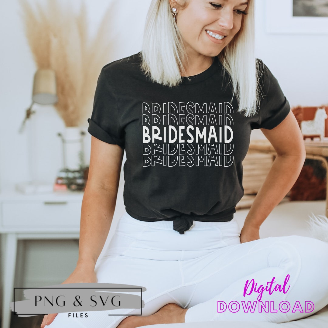 Bridesmaid SVG, Bridesmaid PNG, Bridesmaid Sublimation - Etsy