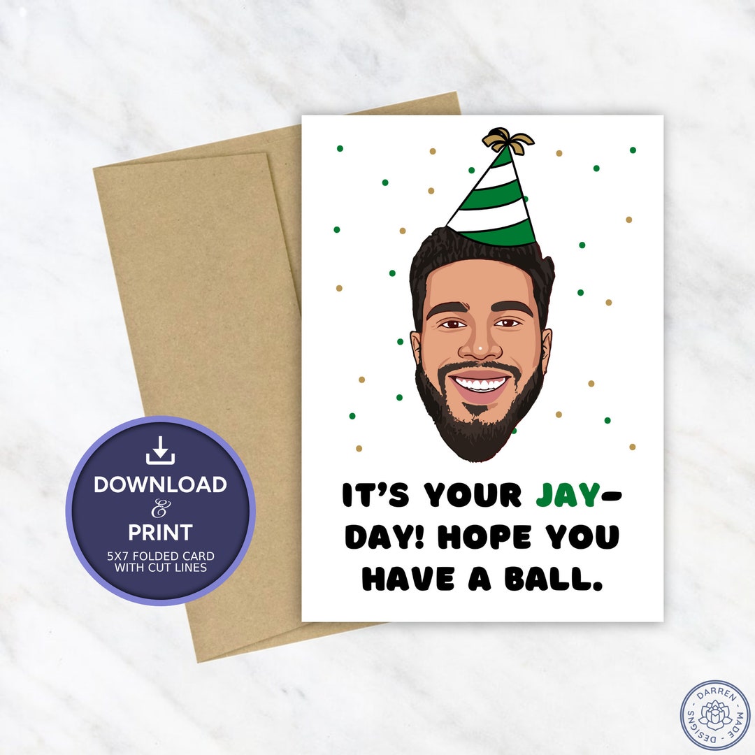 Jayson Tatum Birthday Card | Printable Birthday Card | NBA Boston ... Jayson Tatum Birthday Card | Printable Birthday Card | NBA Boston ...