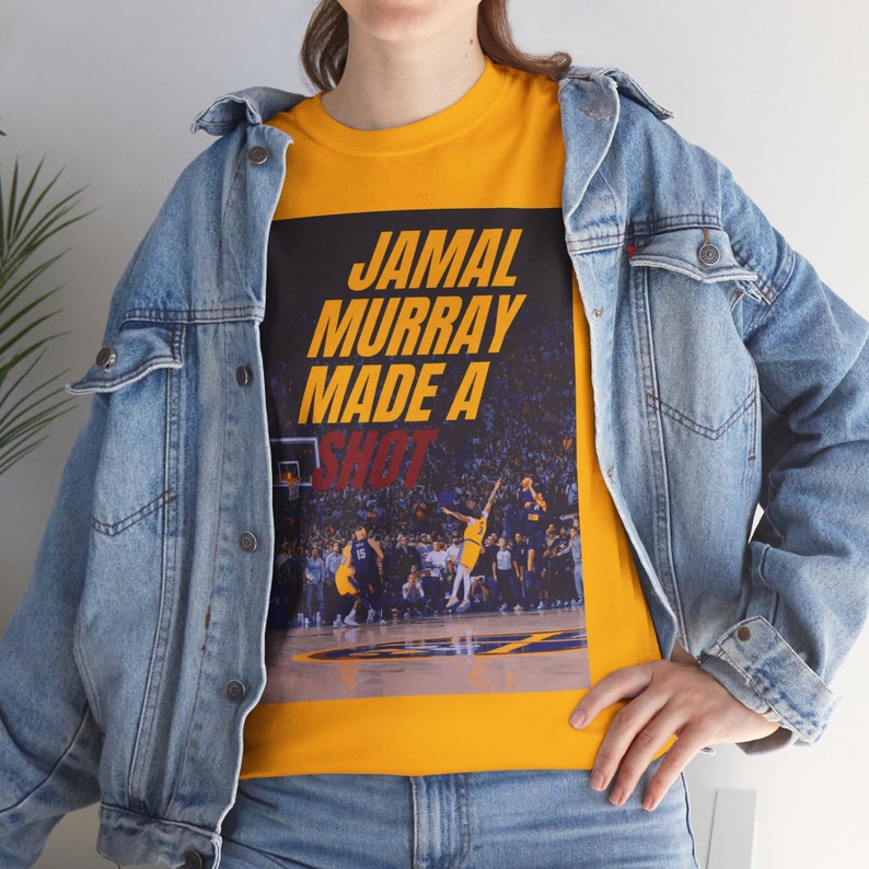 Jamal Murray Made A Shot Buzzer Beater Shirt , Great Unique Gift for ...