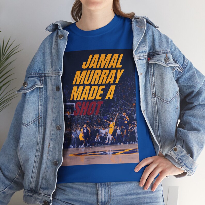 Jamal Murray Made A Shot Buzzer Beater Shirt , Great Unique Gift for ...