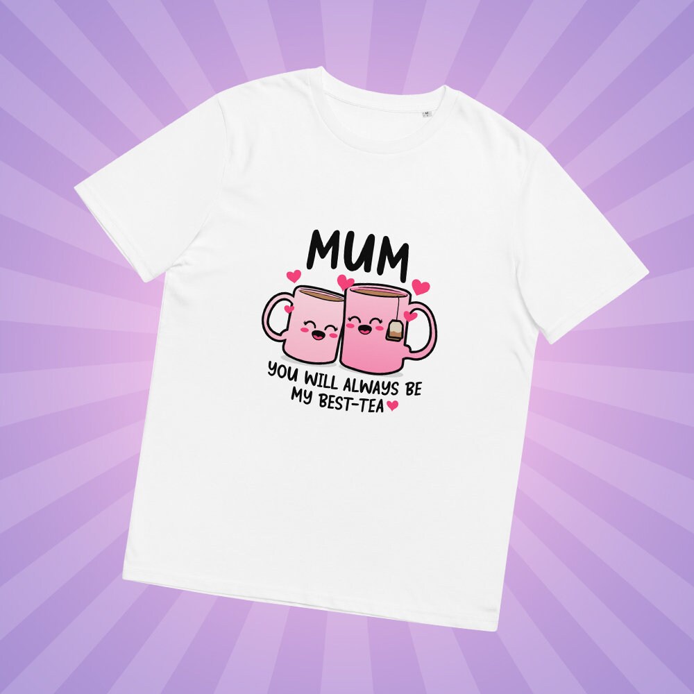 Mum, You'll Always Be My Best-tea Digital Download SVG, JPEG, PNG ...