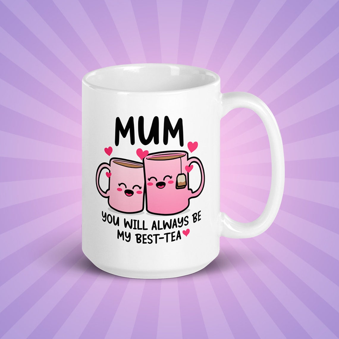 Mum, You'll Always Be My Best-tea Digital Download SVG, JPEG, PNG ...