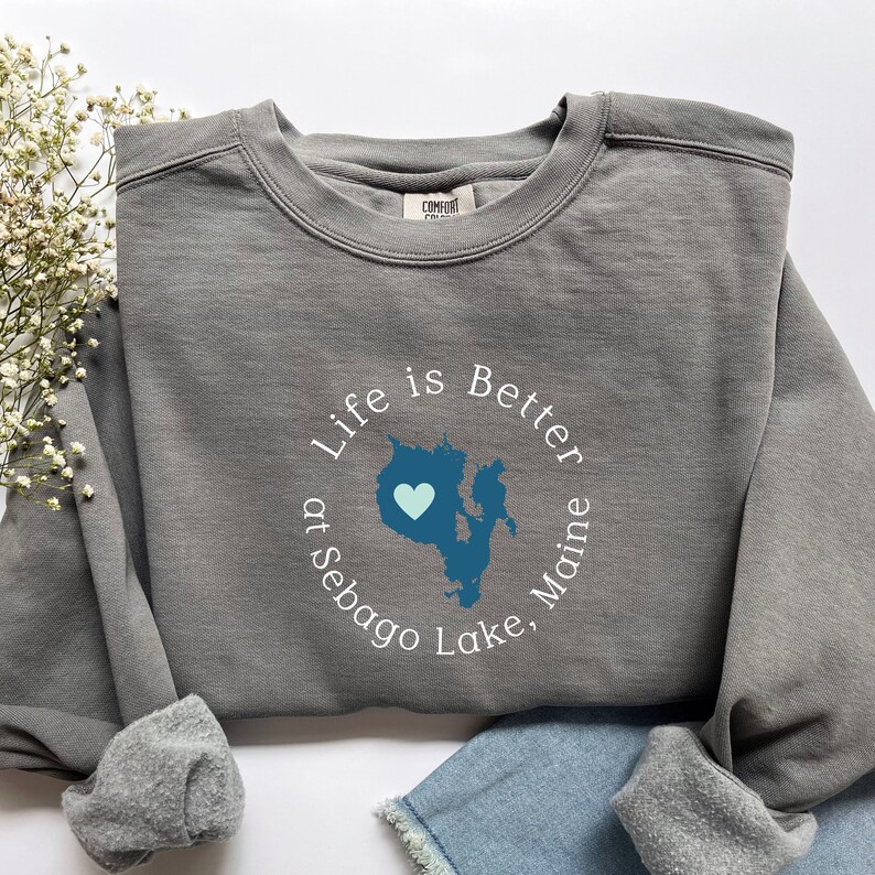 Life is Better at Sebago Lake Maine, Unisex Garment-dyed Sweatshirt ...
