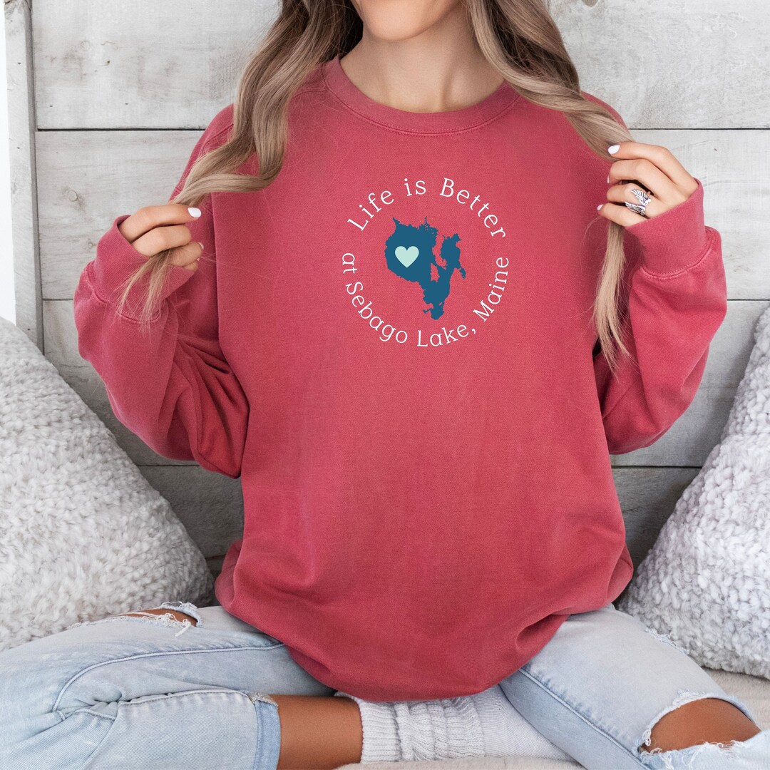 Life is Better at Sebago Lake Maine, Unisex Garment-dyed Sweatshirt ...