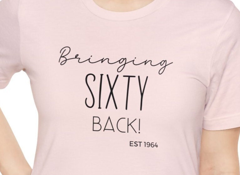 60th Birthday T-shirt, bringing Sixty Back Unisex Jersey Short Sleeve ...