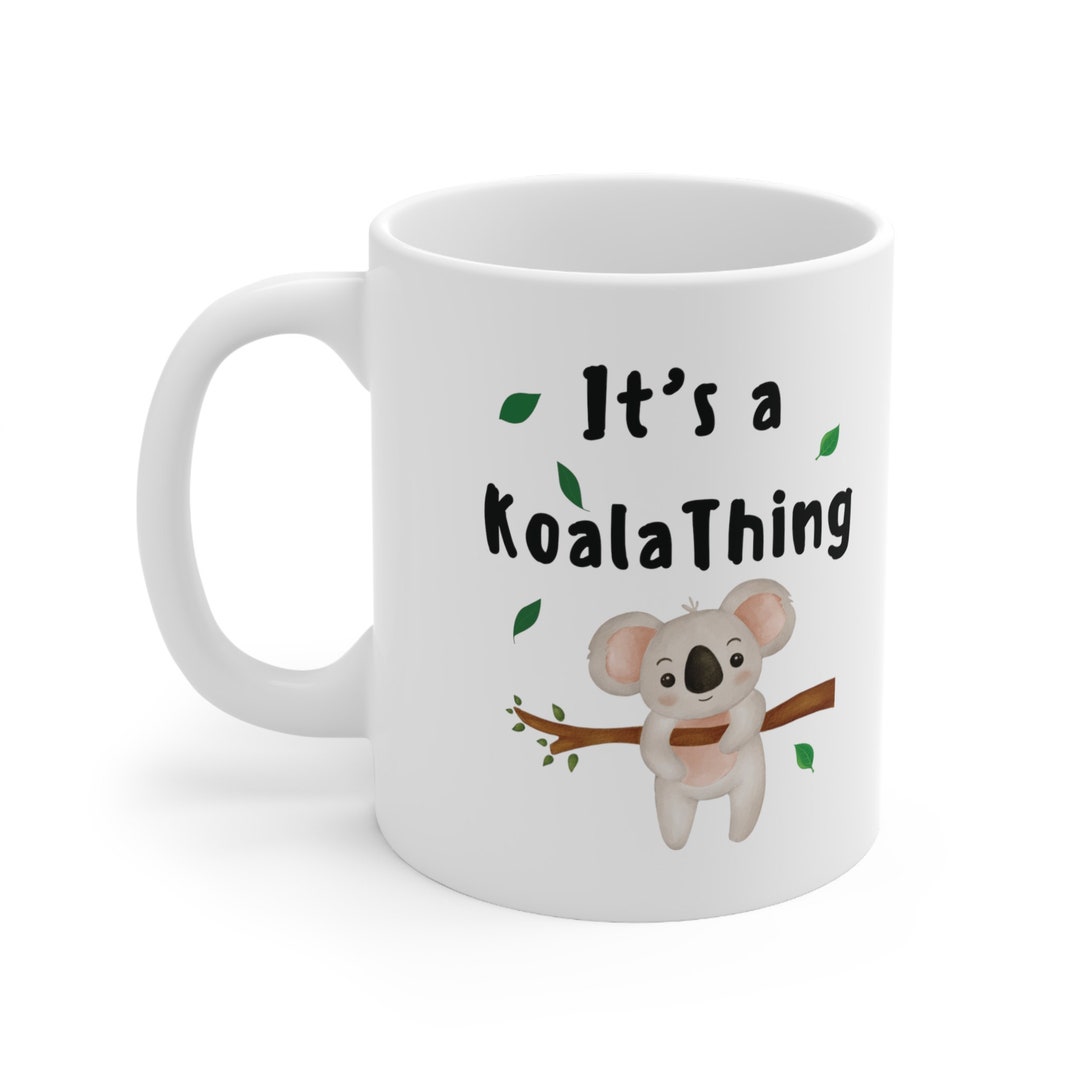 Cute Koala Coffee Mug, Koala Mug for Ecology, Cute 'n' Caffeinated ...