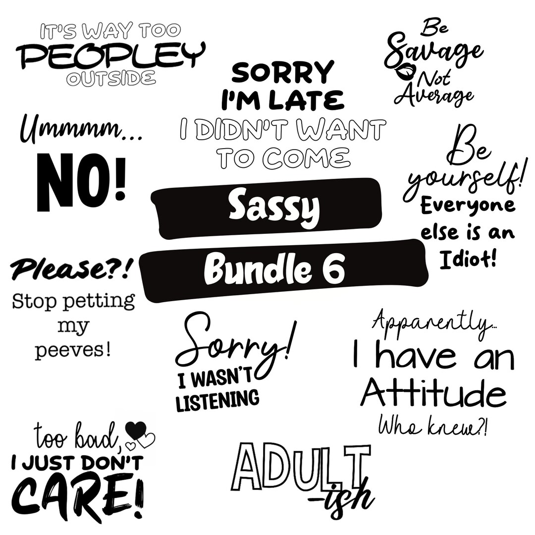 Sassy SVG Bundle, Sarcastic Funny Design, Digital Download, Humorous ...