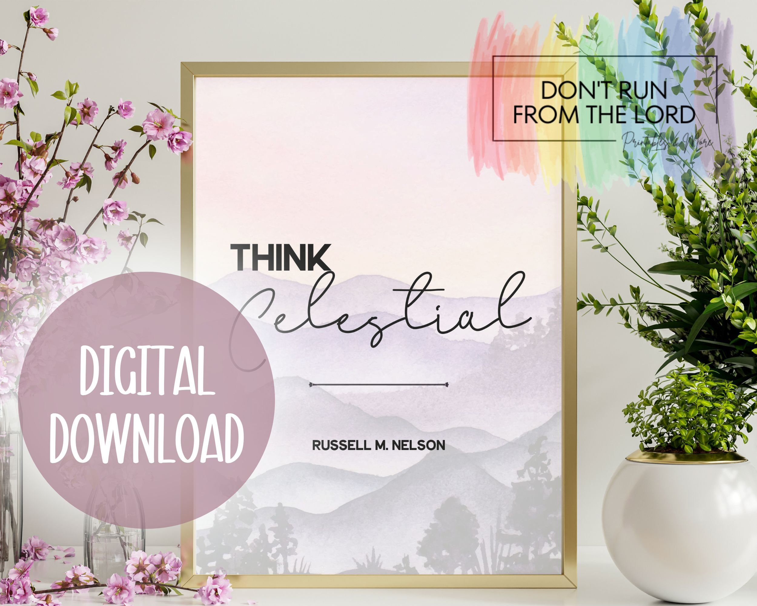 Think Celestial Printable Bundle, 7 Styles, President Nelson Wall Art ...