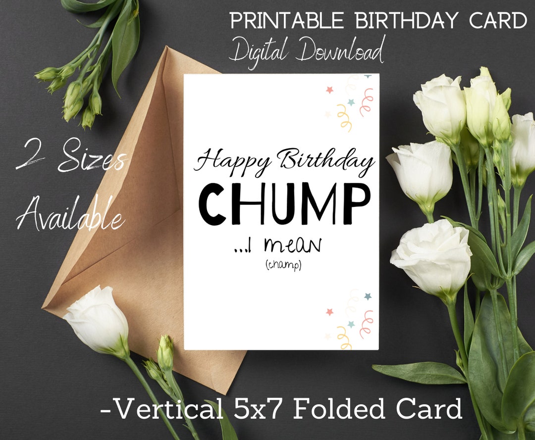 Printable Happy Birthday Chump | Funny Birthday Card | Birthday Card ...