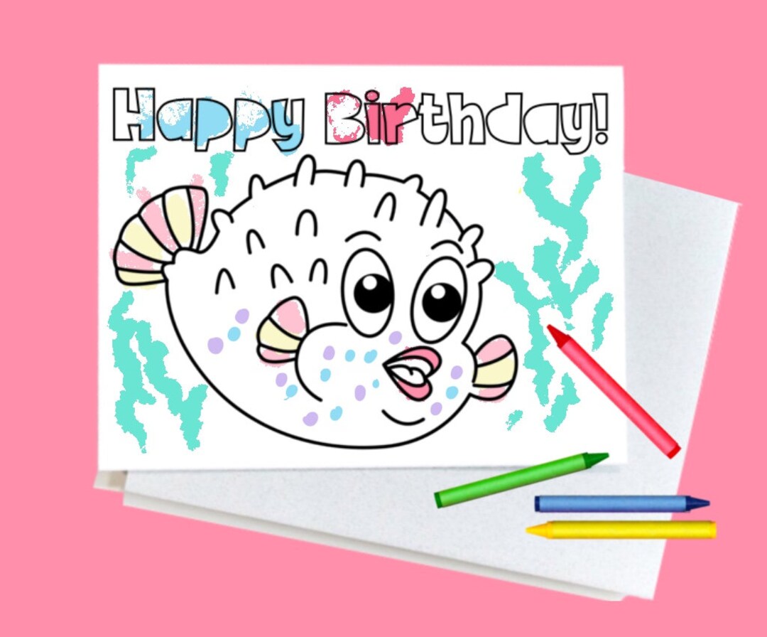 Puffer Fish Printable Happy Birthday Coloring Card, Birthday Card for ...