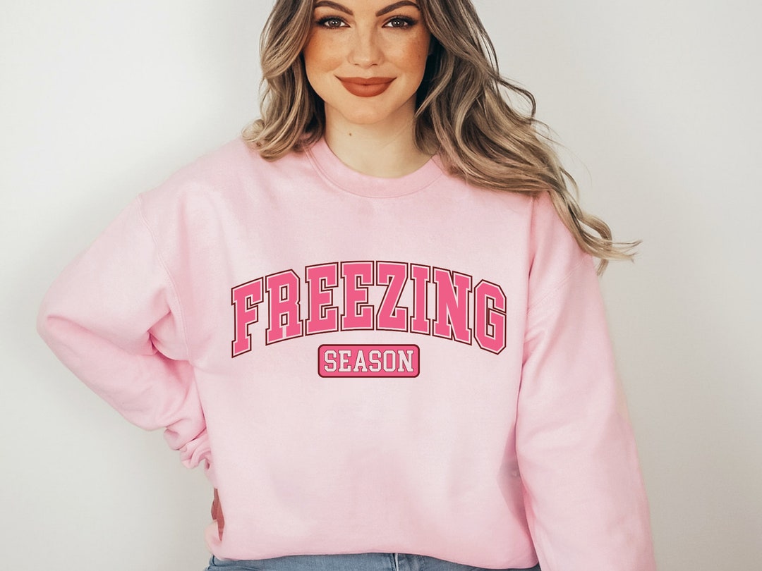 Freezing Season Light Pink Sweatshirt Literally Freezing - Etsy
