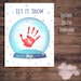 Let It Snow Christmas or Holiday Handprint Art, Easy Snow Globe Craft ...