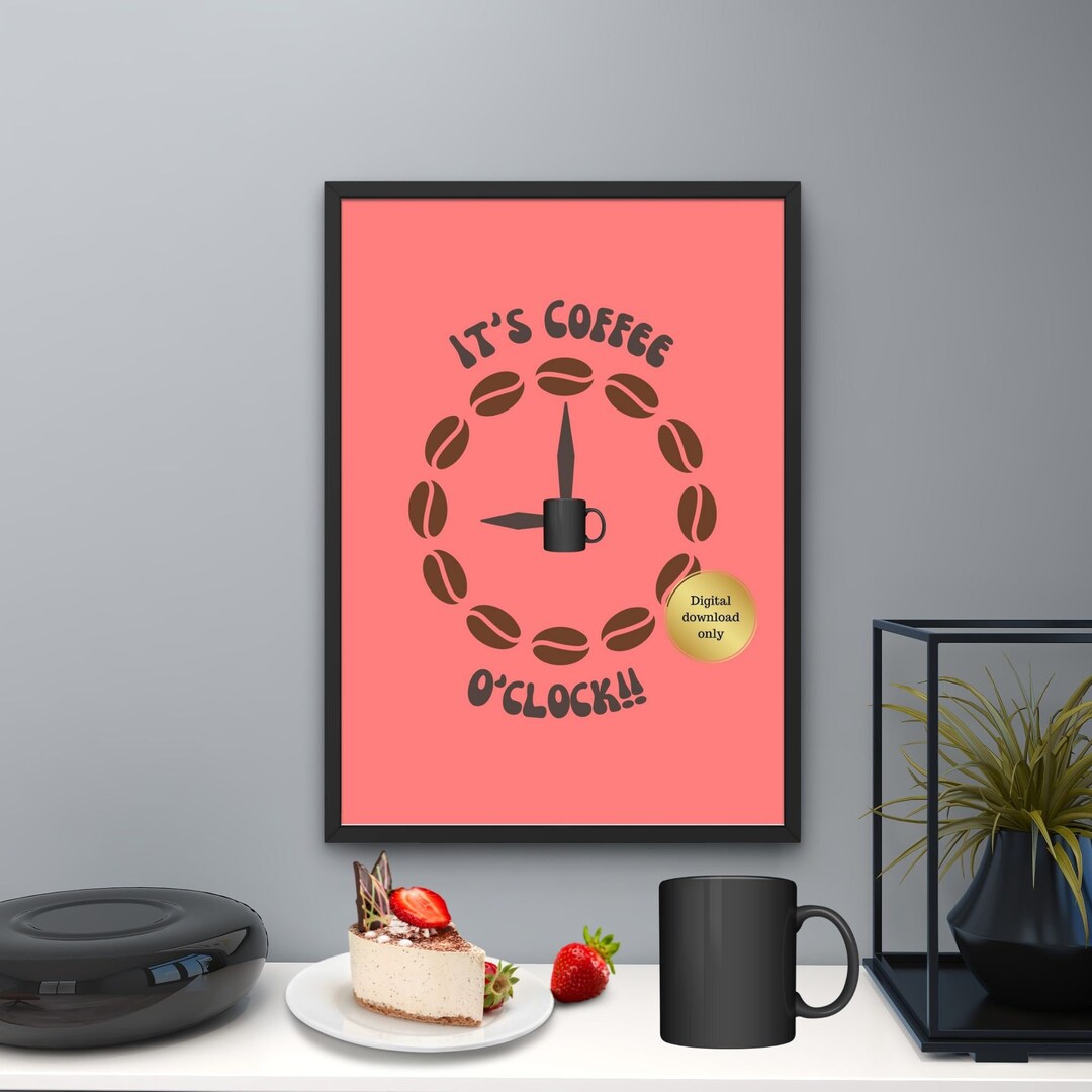 It's Coffee O'clock Digital Wall Art, Coffee Collection Printable ...