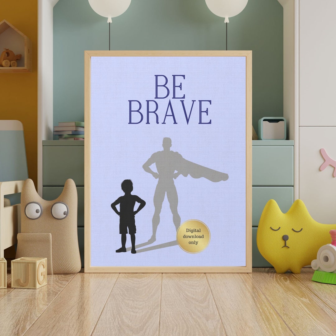 Brave Boy Digital Wall Art, Kids Collection Printable Downloads, Brave ...