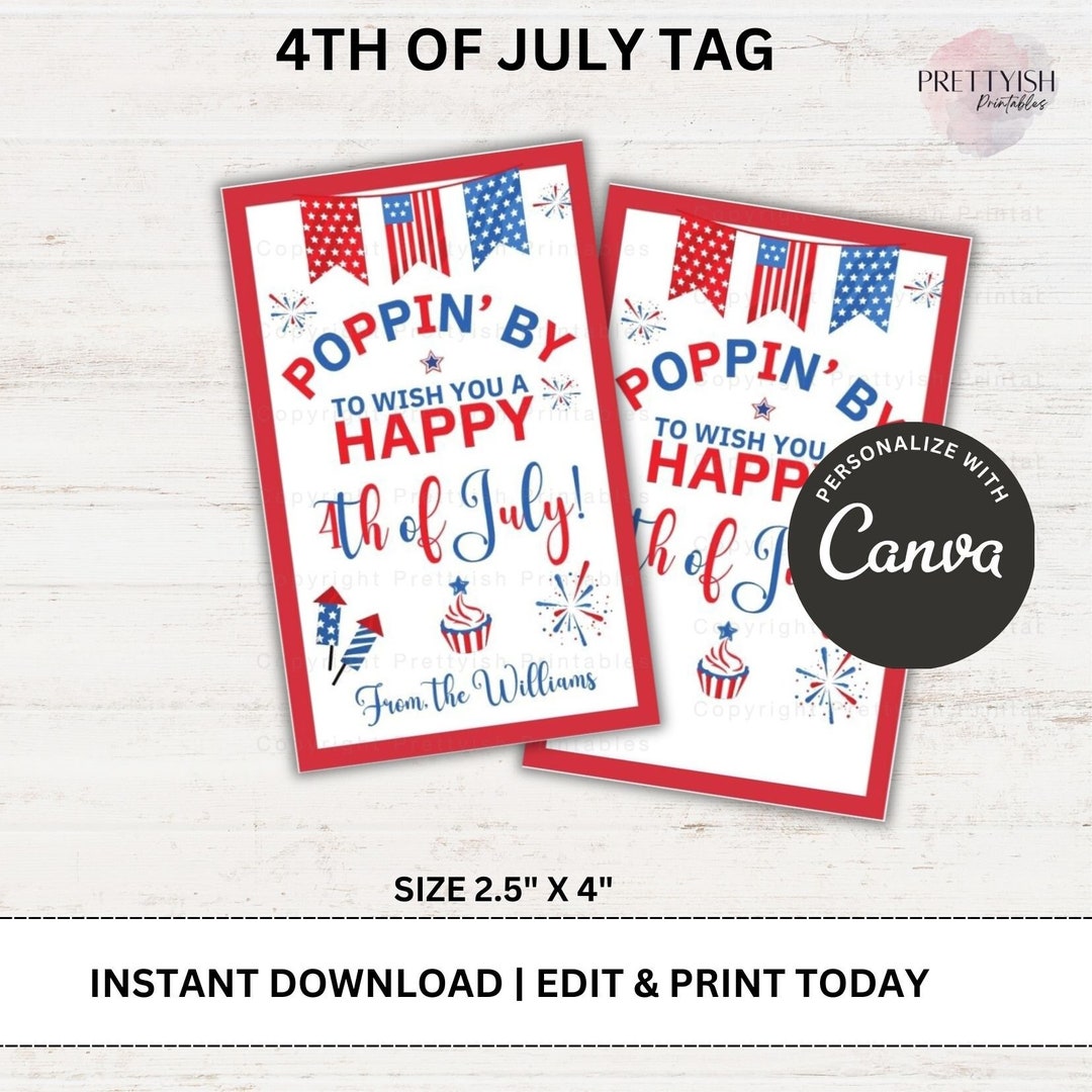 Printable/editable Poppin by to Wish You a Happy Fourth of July ...