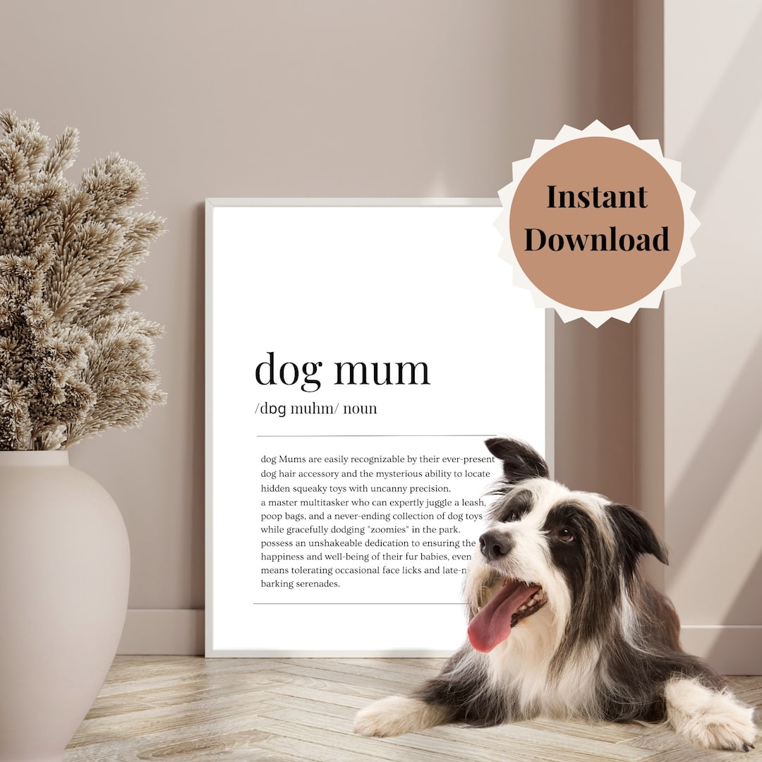 Dog Mum Definition Art Print, Dog Lover Gift (digital Download) - Etsy