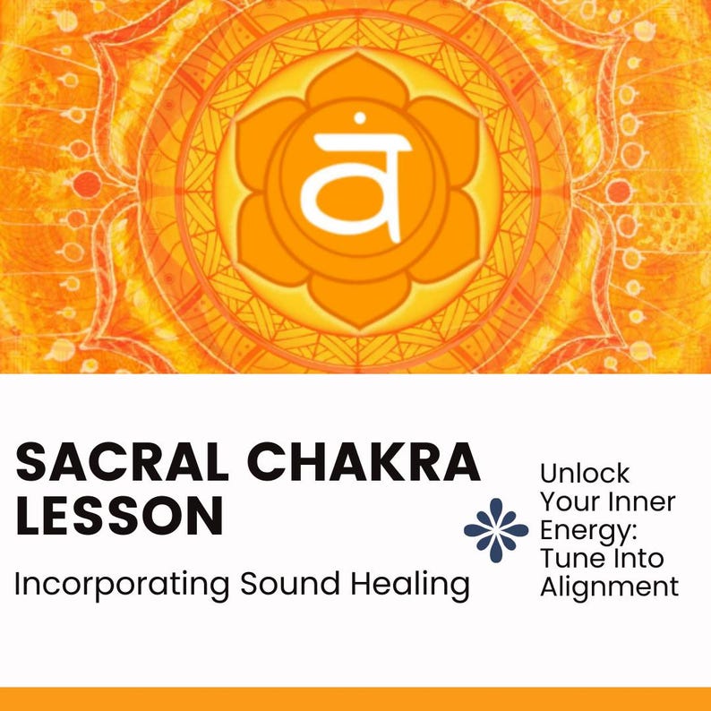 Sacral Chakra Lesson - Digital Course - Incorporating Sound Healing ...