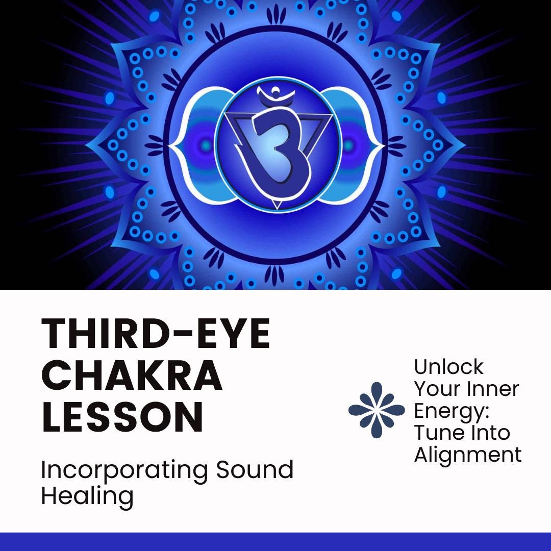 Third-eye Chakra Lesson - Digital Course- Incorporating Sound Healing ...