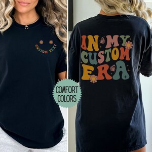 In My Era Custom T-shirt Comfort Colors®, Personalized Gift for Fan Girl T Shirt, Custom Eras ...