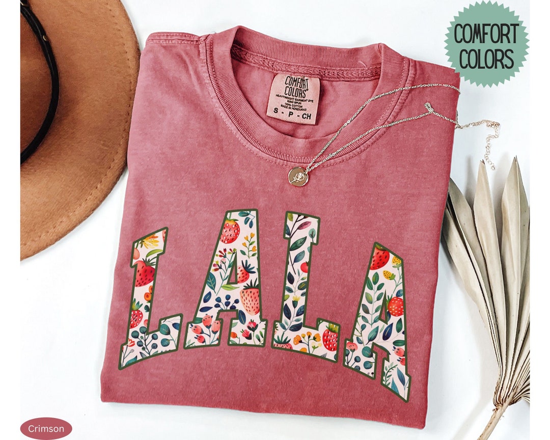 Floral Strawberry Lala Shirt Lala Tshirt Lala Gifts Comfort Colors Lala Shirt Mothers Day Gift ...