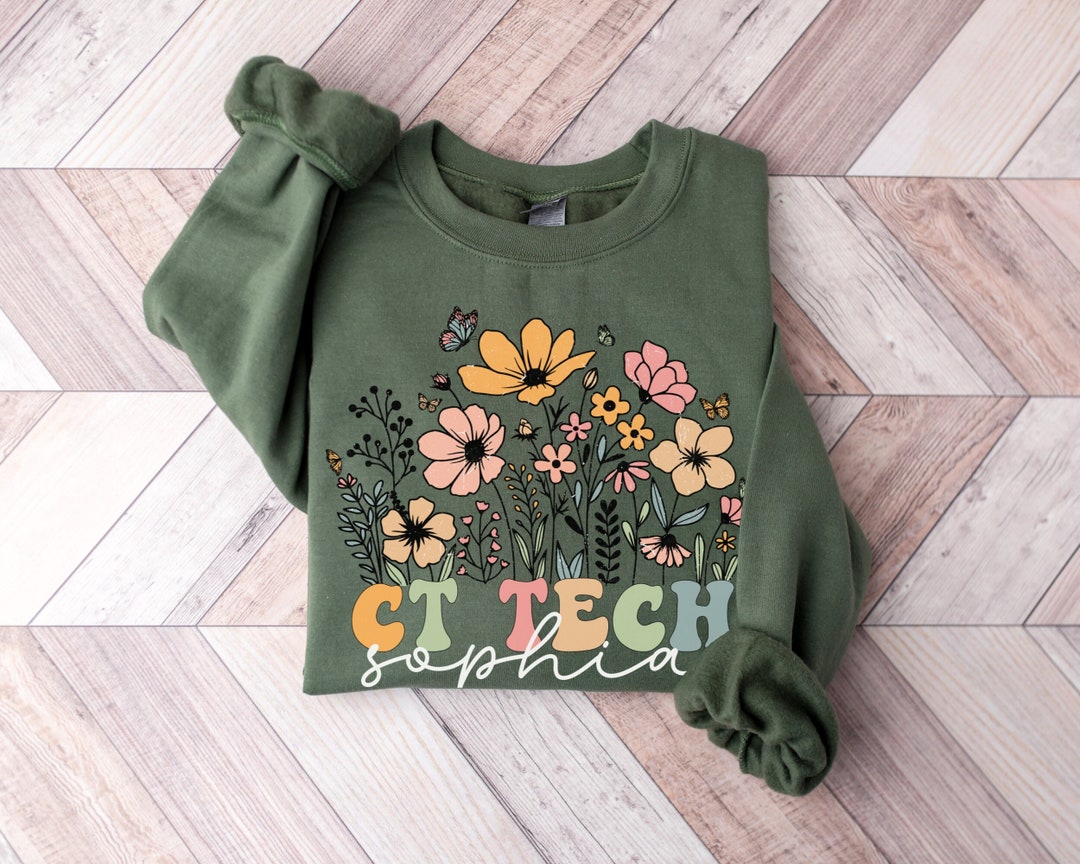CT Tech Shirts Custom, Personalized Ct Technologist Flower Sweatshirt ...