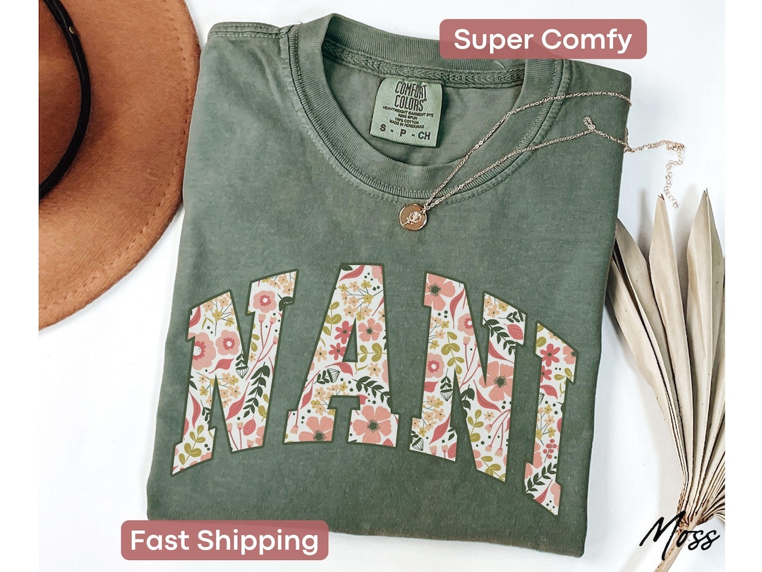 Comfort Colors® Floral Nani Shirt Custom Grandma Nani Sweatshirt ...