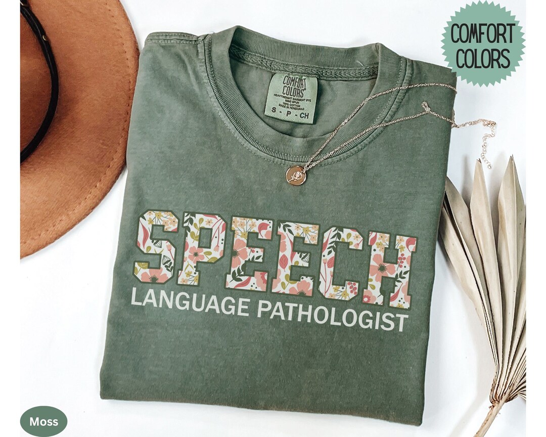 Floral Speech Language Pathologist Shirt Comfort Colors Speech ...