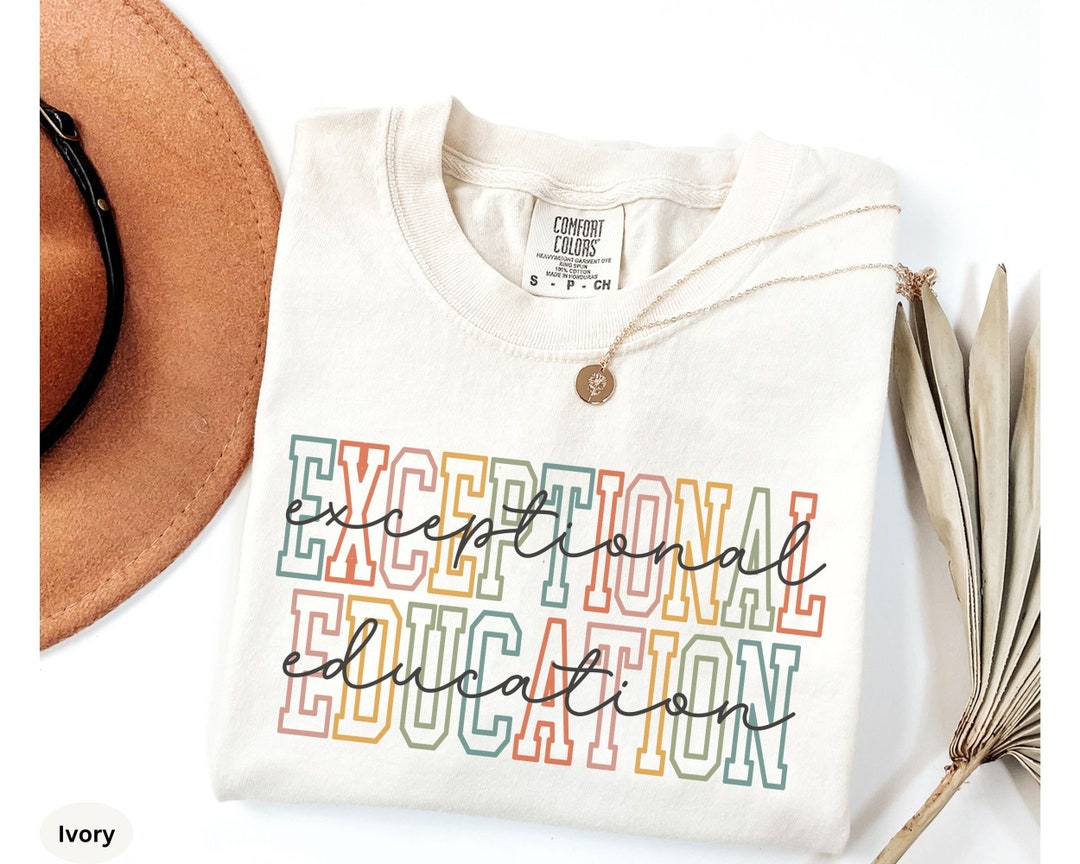 Exceptional Education Shirt, Comfort Colors Exceptional Education ...