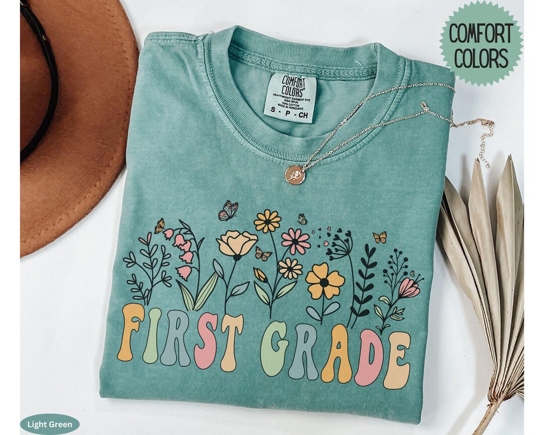1st Grade Teacher Shirt Comfort Colors Wildflower First Grade Teacher ...