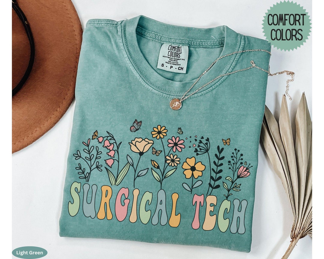Wildflower Surgical Tech Comfort Colors Shirt, Surgical Tech Gift ...