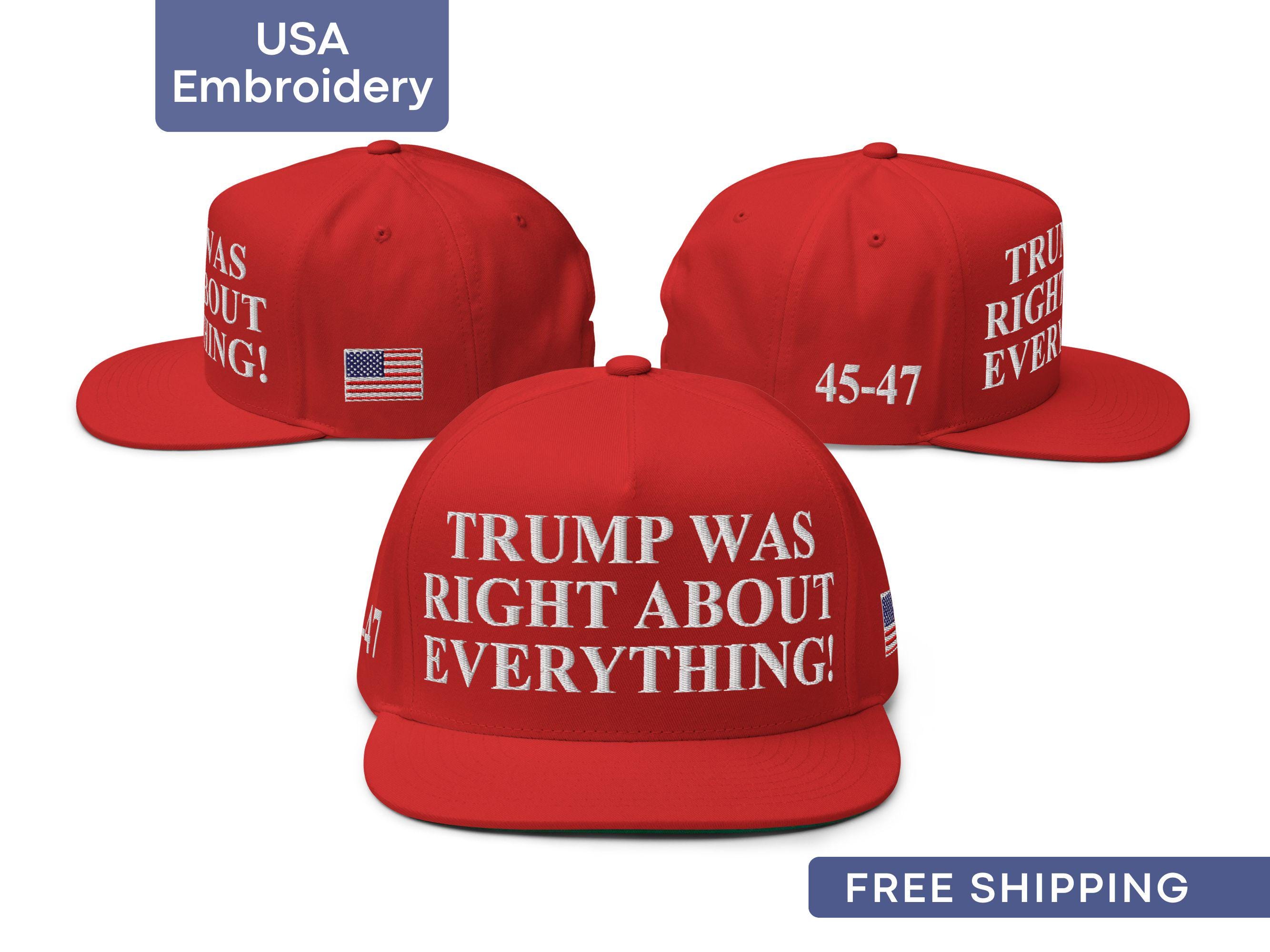Trump Was Right About Everything Embroidered Cap MAGA 45-47 Flat Bill ...