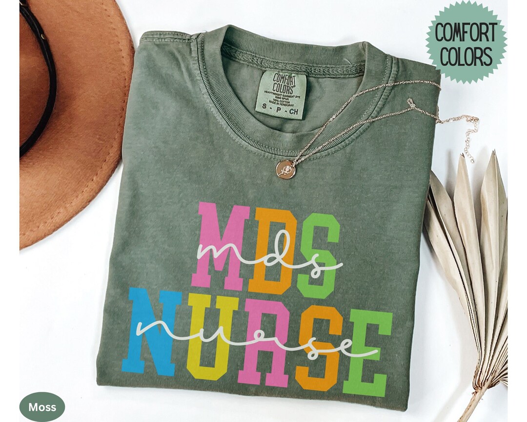 MDS Nurse Shirt, Comfort Colors® MDS Nurse T-shirt, Mds Nurse Tshirt ...