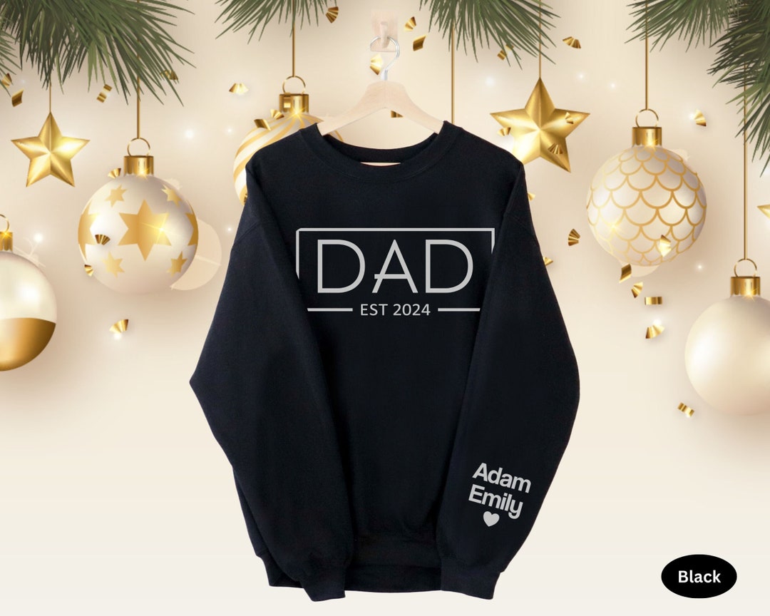 Custom Dad Sweatshirt With Kid Name on Sleeve, Daddy Est Year Crewneck ...